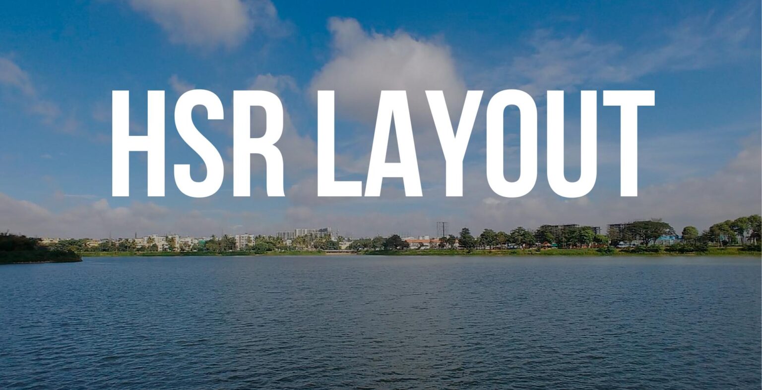 HSR Layout Unveiled: A Comprehensive Guide - Zolo Blog